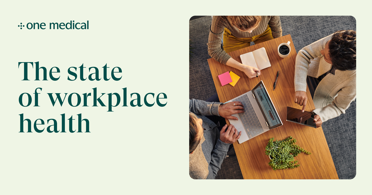 The State of Workplace Health | One Medical